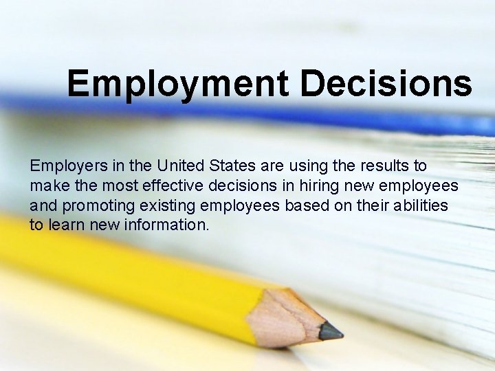 Work Keys is a basic skills assessment system