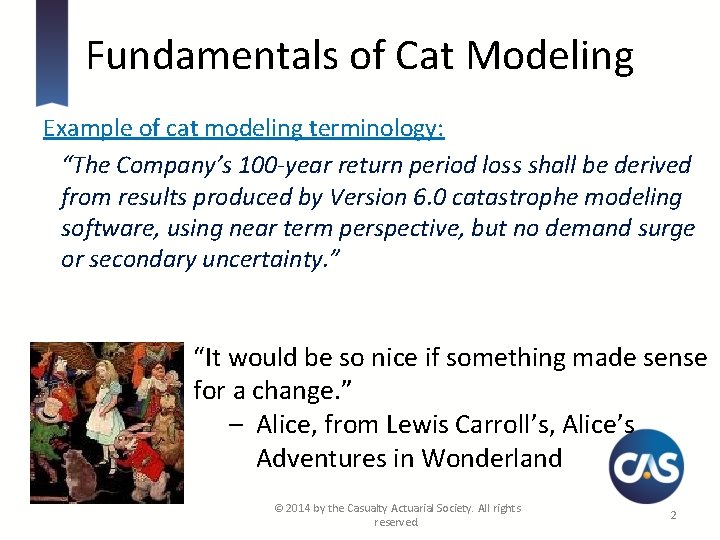 Fundamentals of Catastrophe Modeling Mike Angelina ACAS MAAA