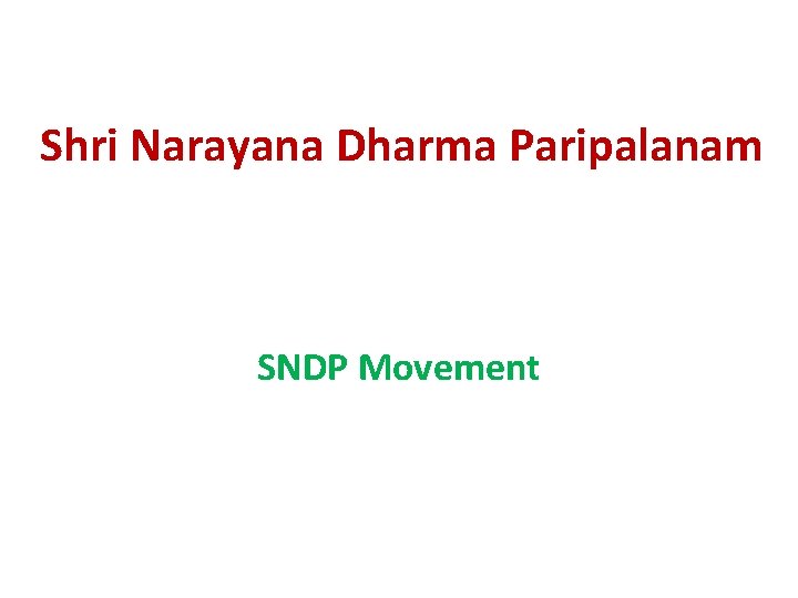Shri Narayana Dharma Paripalanam SNDP Movement Shri Narayana