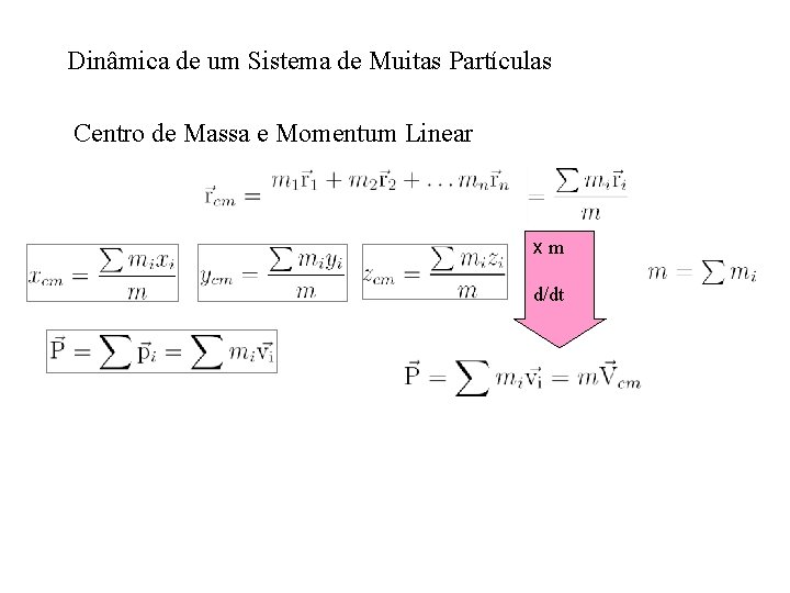 Dinmica de um Sistema de Muitas Partculas Centro