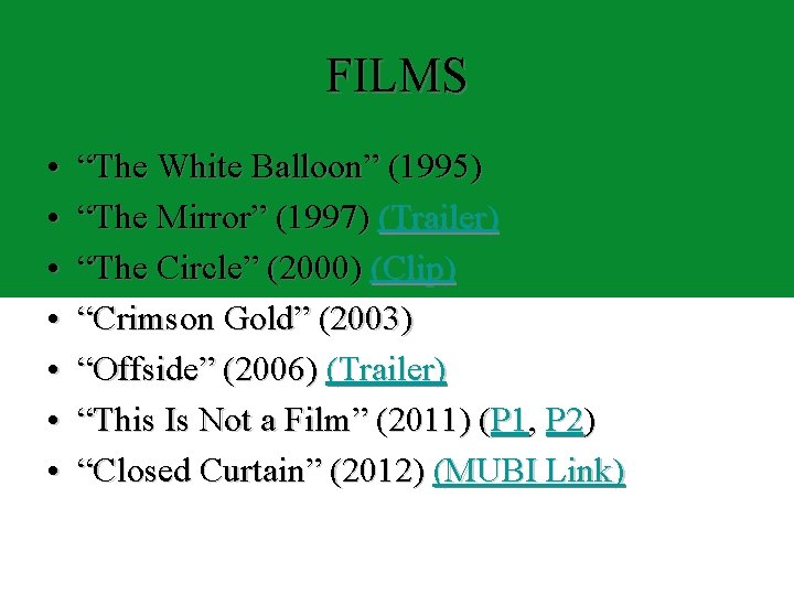 JAFAR PANAHI IRANIAN BANNED CINEMA BRIEF OVERVIEW Born