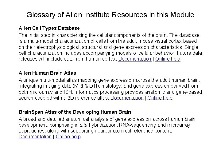 Teaching Neuroanatomy using the Allen Brain Atlas Resources