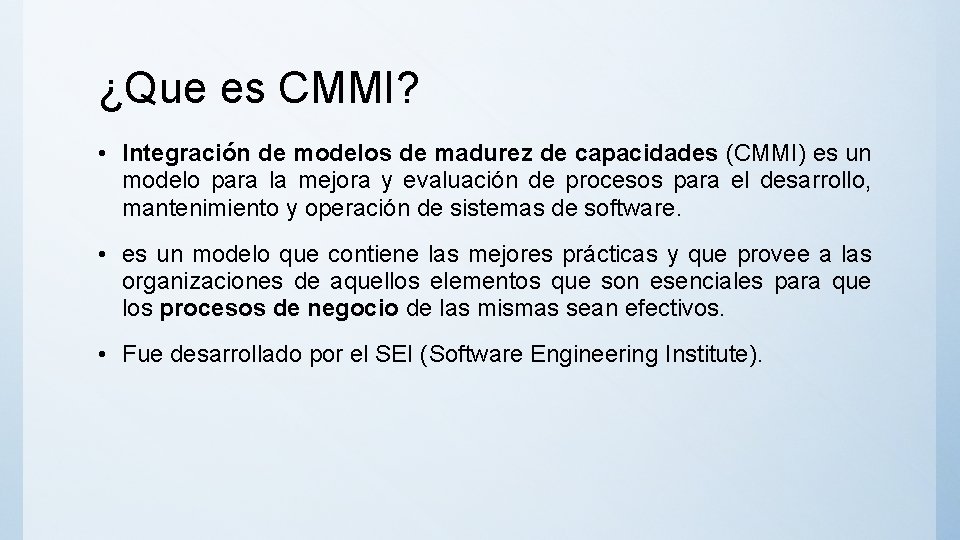 CMMI Capability Maturity Model Integration INTEGRANTES Jose Antonio