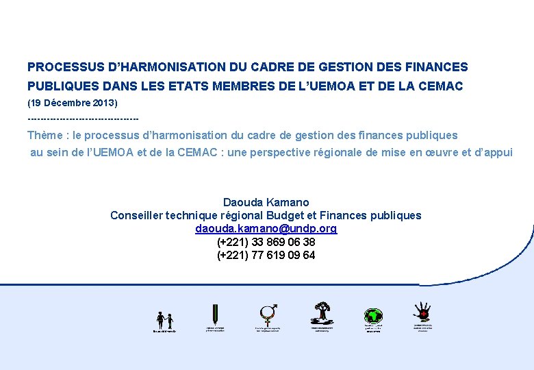 PROCESSUS DHARMONISATION DU CADRE DE GESTION DES FINANCES