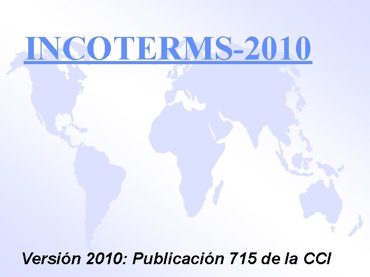 INCOTERMS2010 Versin 2010 Publicacin 715 de la CCI