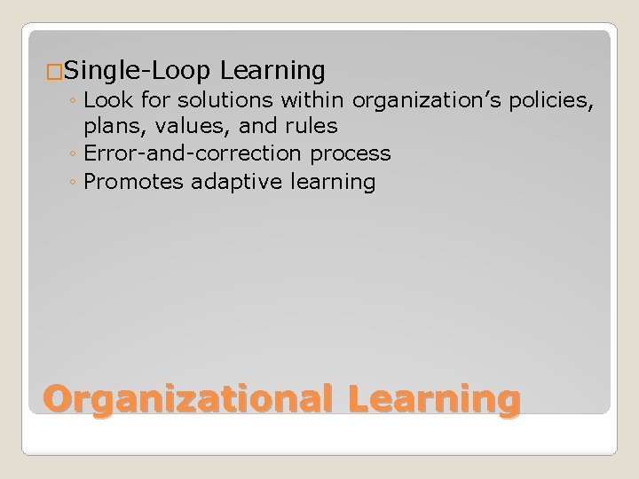 Organizational Learning and Influence of emerging business realities