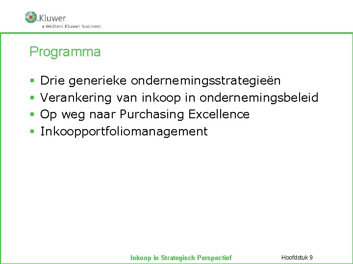 Strategie en Planning Inkoopbeleid en ondernemingsstrategie Inkoop in