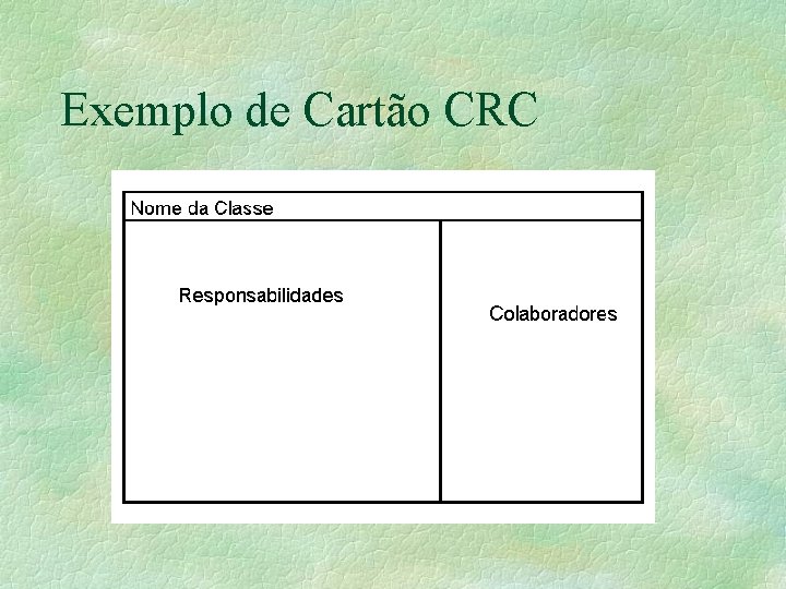 Colaborao de Responsabilidades de Classes CRC Robinson Vida