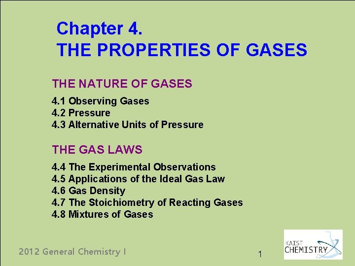 Chapter 4 THE PROPERTIES OF GASES THE NATURE