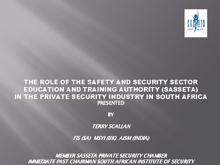 THE ROLE OF THE SAFETY AND SECURITY SECTOR