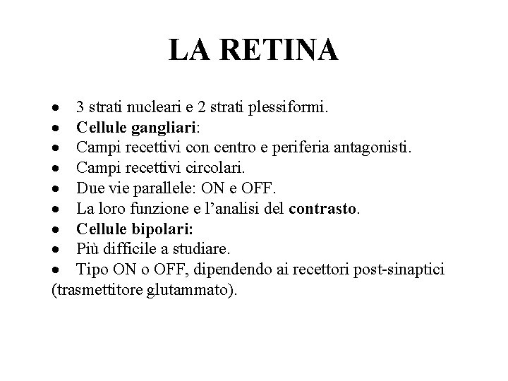 La Retina La Retina Coni e bastonceli LA