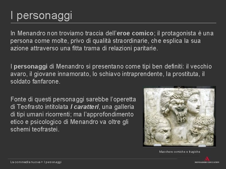 LA COMMEDIA NUOVA E MENANDRO La commedia nuova
