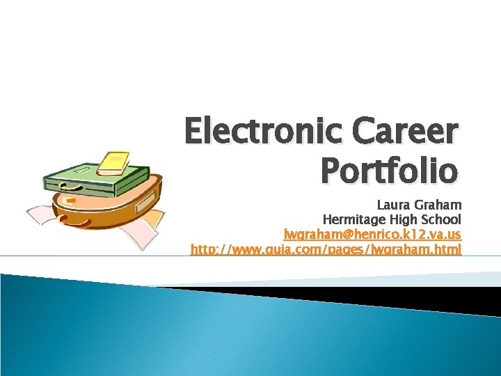 Electronic Career Portfolio Laura Graham Hermitage High School