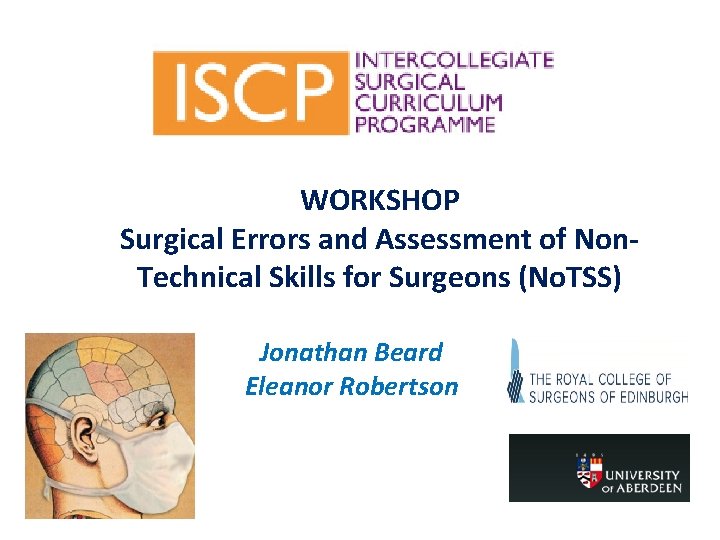 WORKSHOP Surgical Errors and Assessment of Non Technical