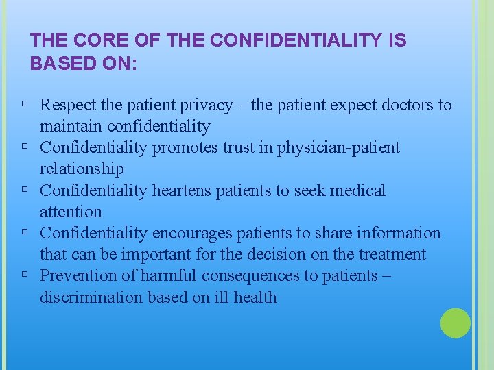 CONFIDENTIALITY INFORMED CONSENT IN BIOETHICS Yulia Peeva Ph