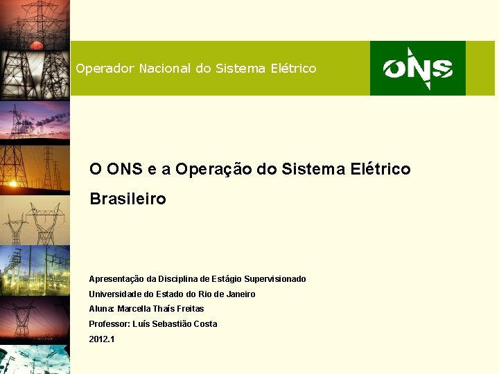 Operador Nacional do Sistema Eltrico O ONS e