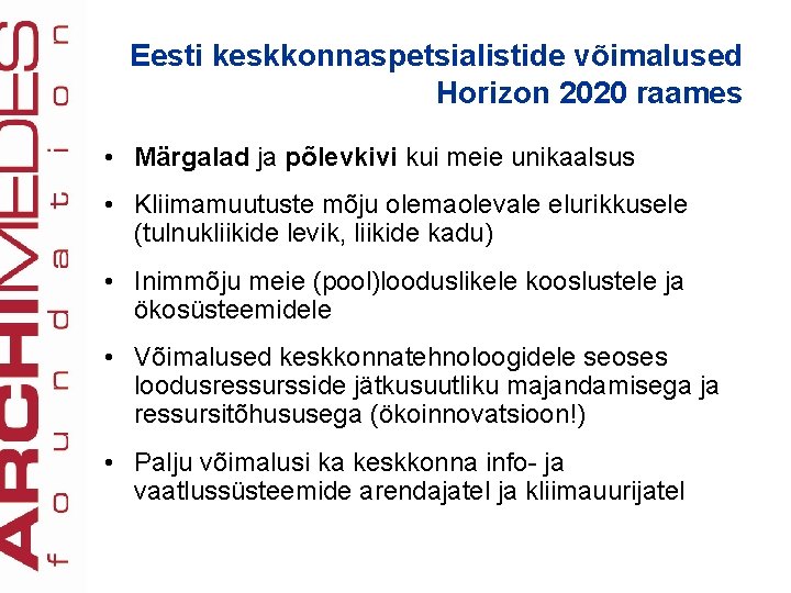 Horisont 2020 Energiatransportkeskkond Liina Saar Mari Habicht Osalejad