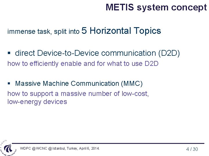 what is in for D 2 D in