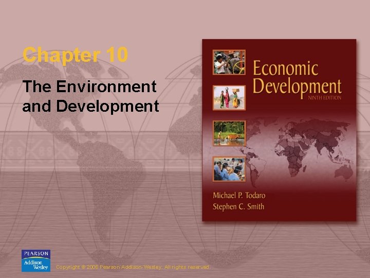 Chapter 10 The Environment and Development Copyright 2006