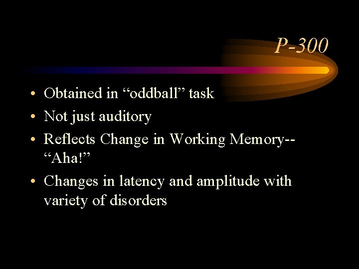 SITE OF LESION TESTING Distinguishing Sensory cochlear from