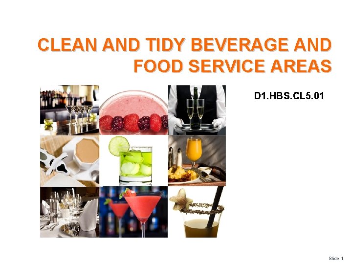 CLEAN AND TIDY BEVERAGE AND FOOD SERVICE AREAS