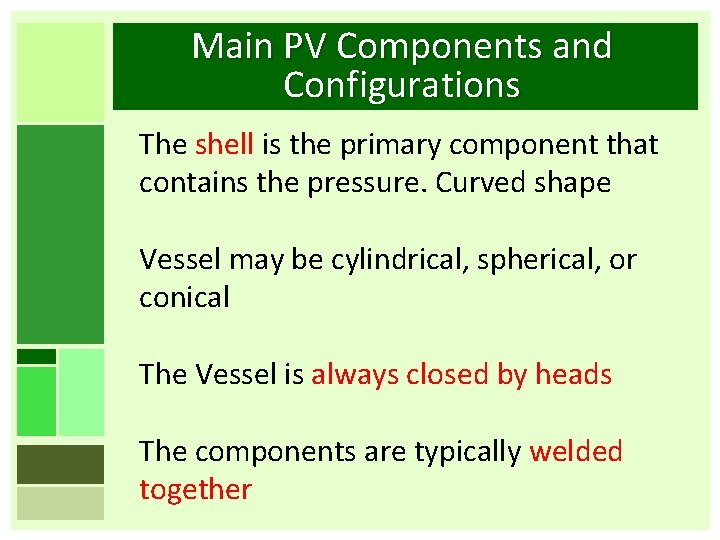 Pressure Vessels A Pressure Vessel is a container