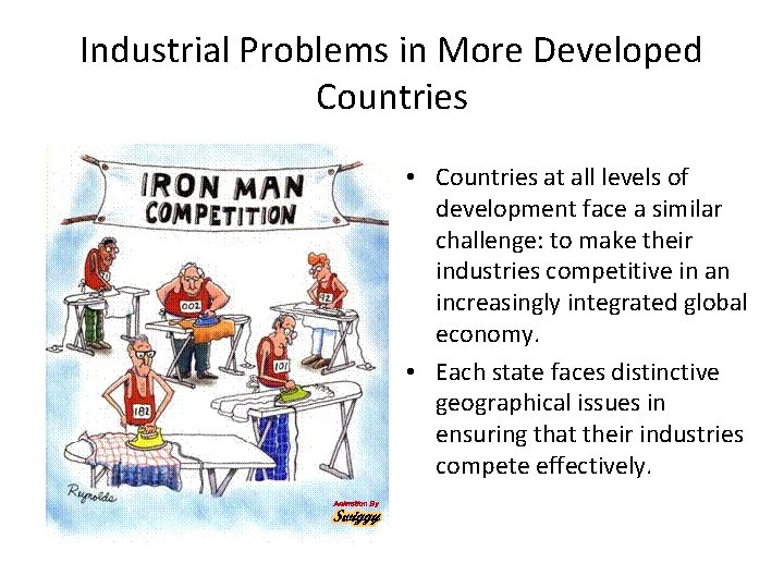 Industrial Problems Global perspective Stagnant demand Increased capacity