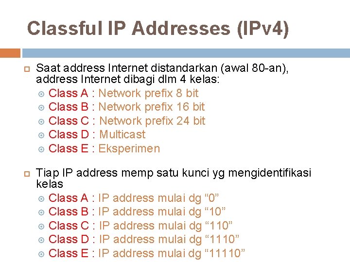 IP ADDRESS Team Dosen Jaringan Komputer IP Addresses