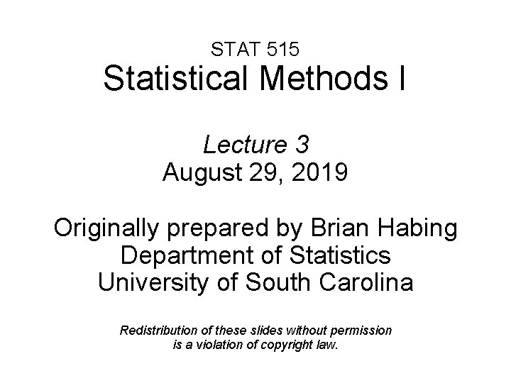 STAT 515 Statistical Methods I Lecture 3 August