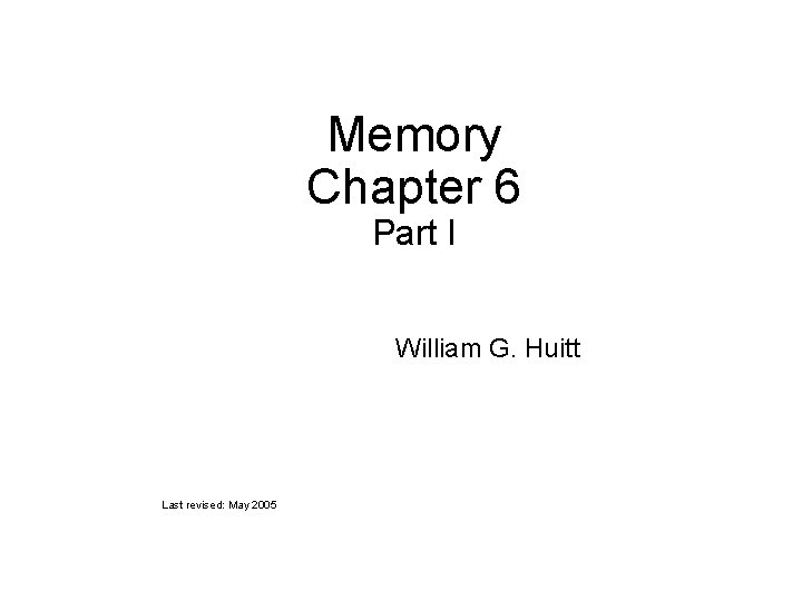 Memory Chapter 6 Part I William G Huitt