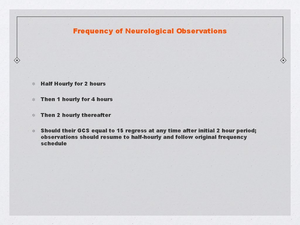 Neurological Assessment Glasgow Coma Scale Objectives Observe Glasgow