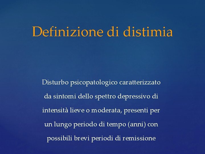La distimia Carlo Pruneti Unit di Psicologia Clinica