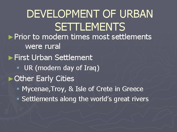 SETTLEMENT PATTERNS URBAN GEOGRAPHY SUBJECT OVERVIEW Defining Urbanism