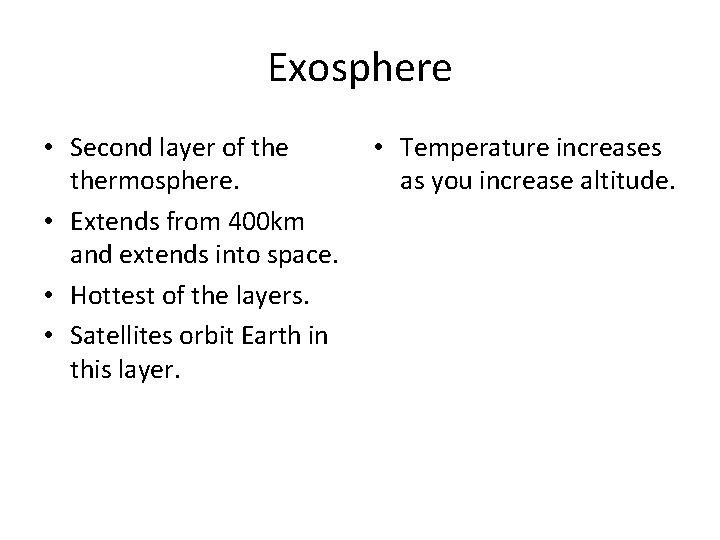 Layers of the Atmosphere Troposphere Tropo means turning