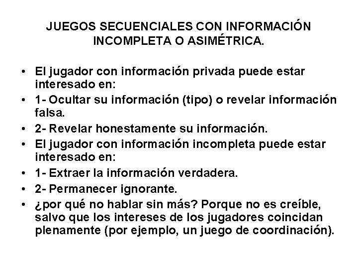 TEMA 7 JUEGOS SECUENCIALES CON INFORMACIN INCOMPLETA O