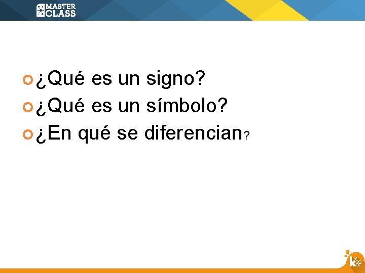 SIGNOS Y SMBOLOS Qu es un signo Qu
