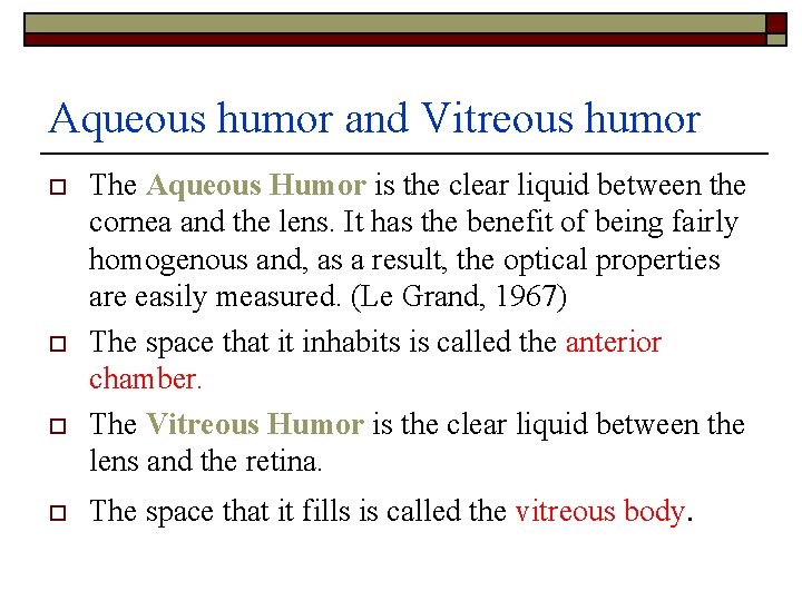 Human Eye o A human eyeball is like