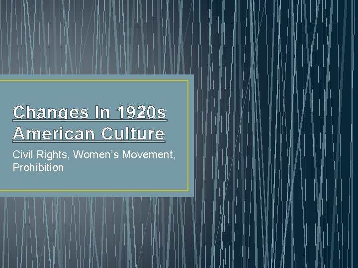 Changes In 1920 s American Culture Civil Rights