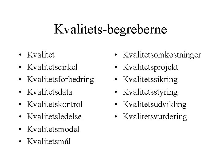 Kvalitetsledelse Ledelse af evaluering kvalitetsstyring ...