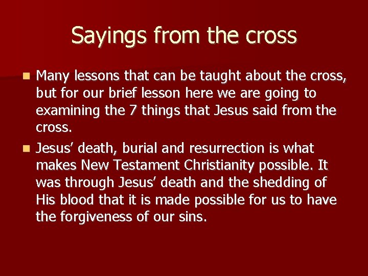THE 7 SAYINGS FROM THE CROSS Tim Bench