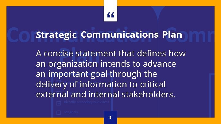 Elements of a Strategic Communications Plan 2 Objectives