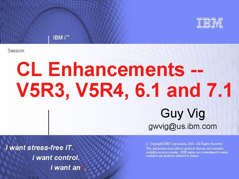 IBM i Session CL Enhancements V 5 R