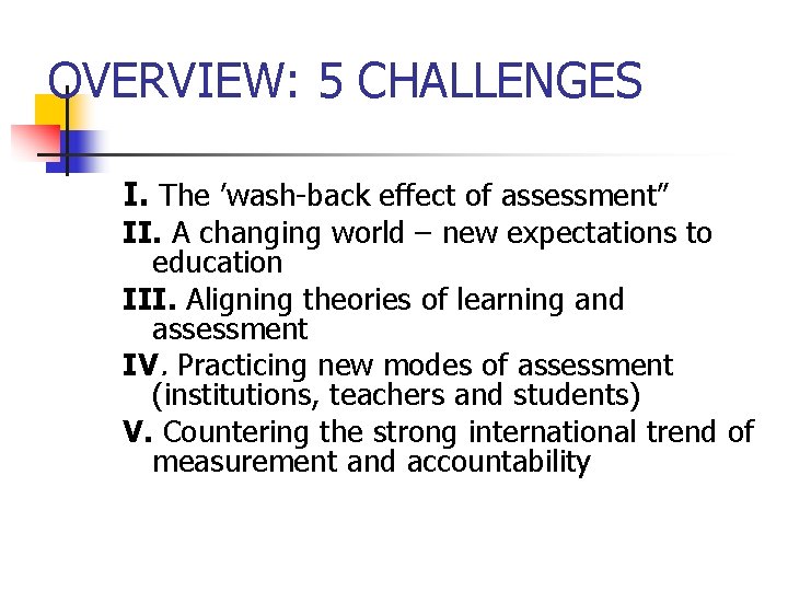 The challenges of assessment in a new learning