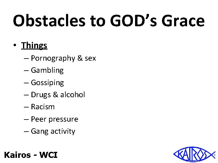 Obstacles to GODs Grace Name Lay Person Kairos