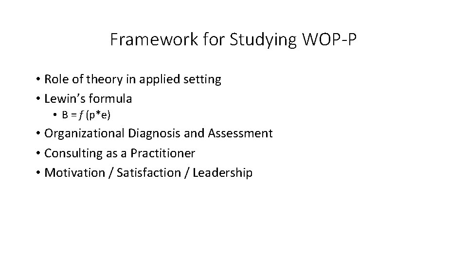 Framework for Studying WOPP Role of theory in