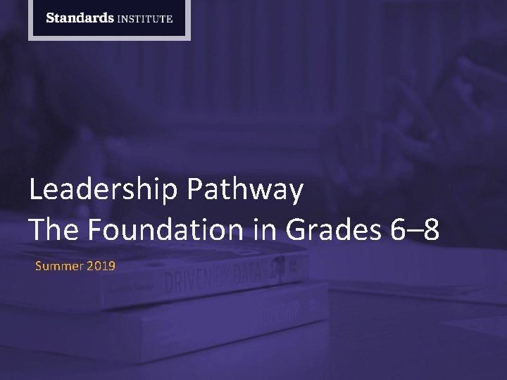 Leadership Pathway The Foundation in Grades 6 8