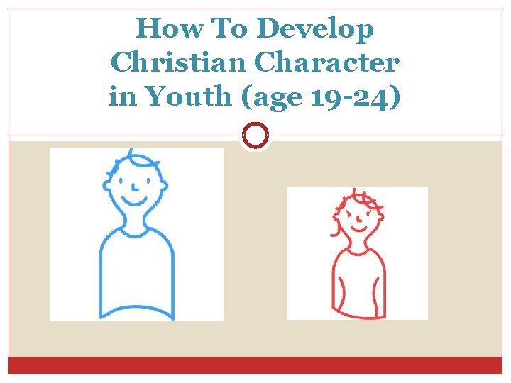 How To Develop Christian Character in Youth age