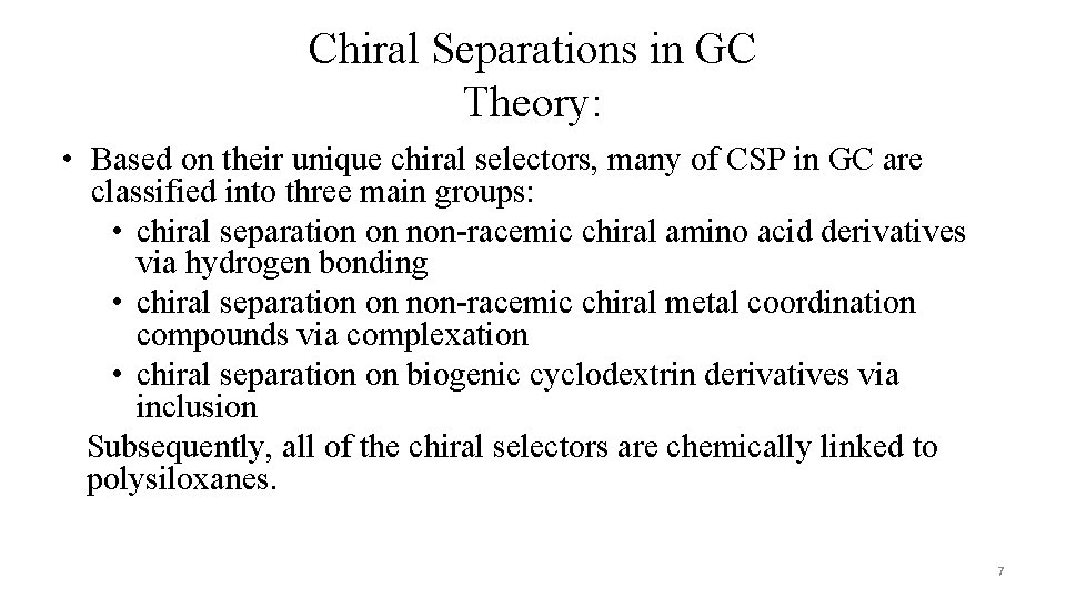 Chiral Separations in Gas Chromatography Olga Inozemtseva Dai