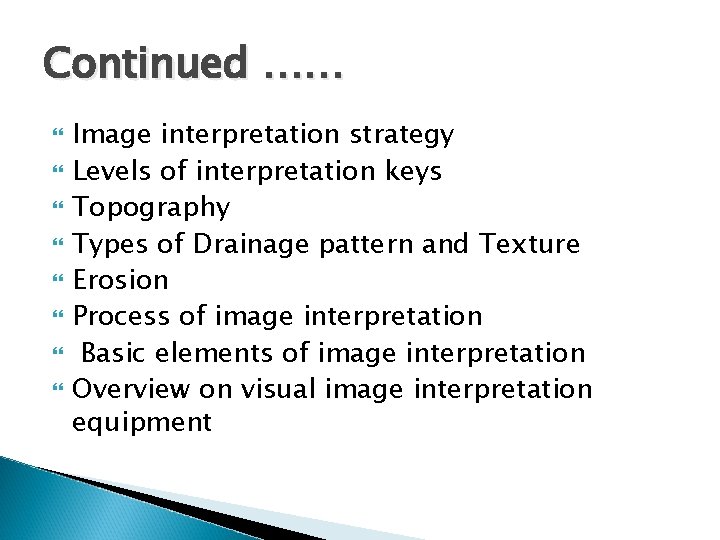 Remote Sensing and Image Interpretation Speaker Shagufta Akbari