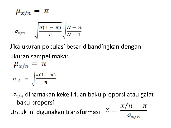 DISTRIBUSI PROPORSI Dari suatu populasi diambil sampel acak